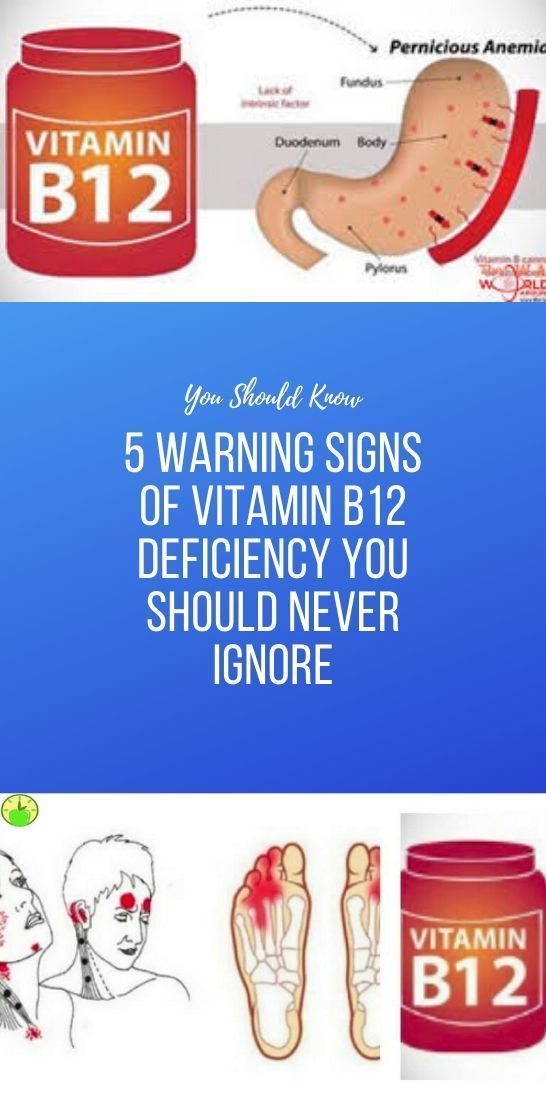 5 Warning Signs Of Vitamin B12 Deficiency You Should Never Ignore